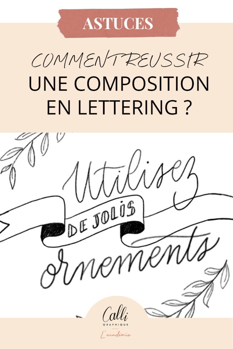 5 conseils pour une composition lettering réussie - Calligraphique