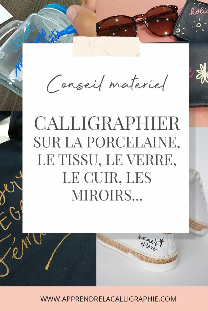 Mes conseils et le matériel pour calligraphier sur tous les supports ...